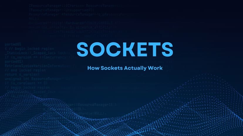 How Sockets Actually Work: A Simple Guide to Understanding Sockets ...